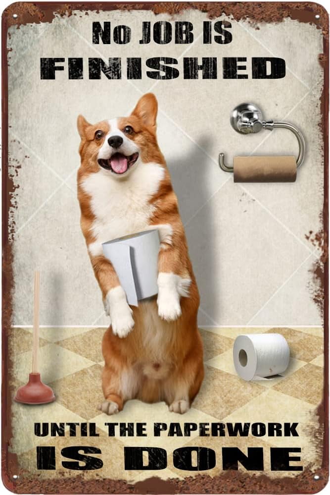 Corgi Dog Bathroom Vintage Tin Sign Roll Paper No Job is Finished ...