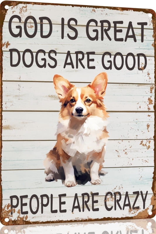 Corgi Metal Sign God Is Great Dogs Are Good Metal Tin Sign Funny ...