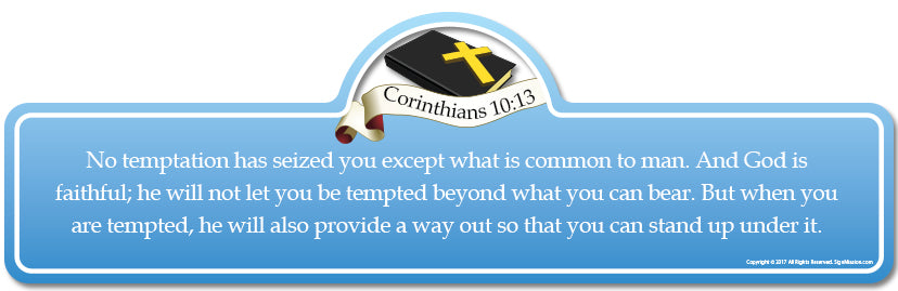 Corinthians 10:13 Bible Verse Sign | No temptation has seized you ...