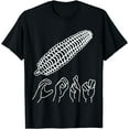 Corn ASL Corn American Sign Language Sweet Corn T-Shirt - Walmart.com
