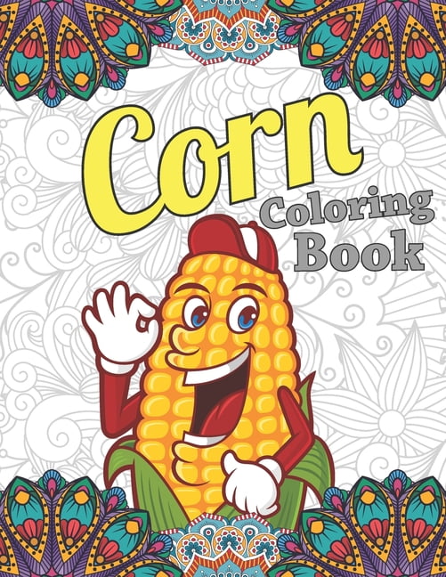 Corn Coloring Book: Funny Corn Coloring Gift for Adults Relaxation ...