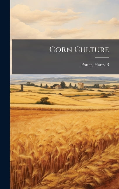 Corn Culture, (Hardcover) - Walmart.com