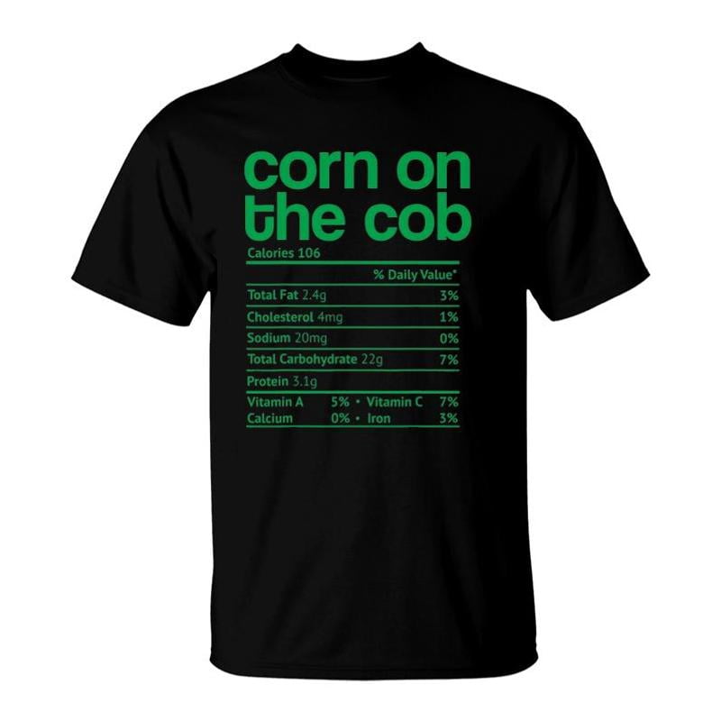 Corn On The Cob Nutrition Facts Thanksgiving Christmas TShirt - Walmart.com