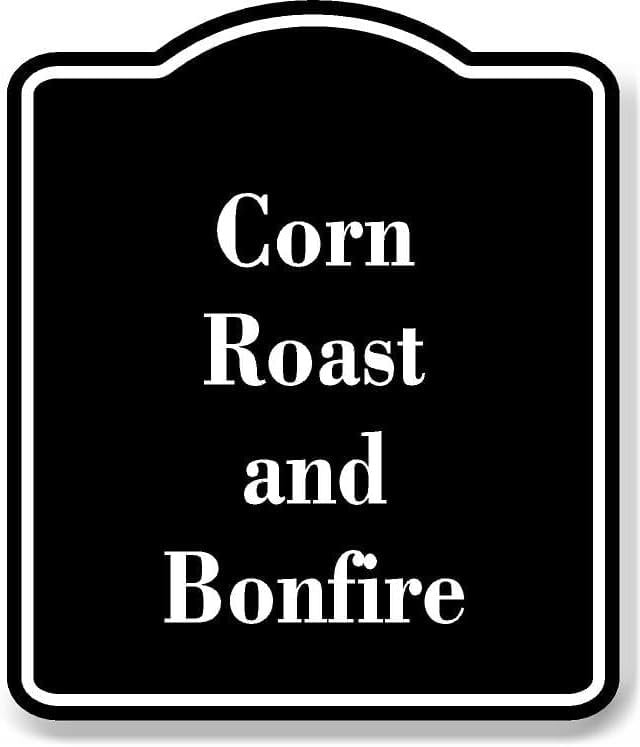 Corn Roast and Bonfire Aluminum Composite Sign 15''x18'' - Walmart.com