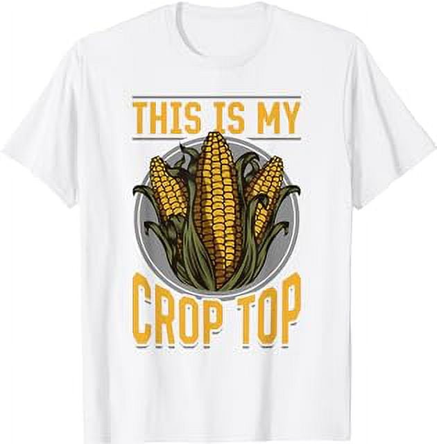 Corn Vegetables - This is My Crop Top T-Shirt - Walmart.com