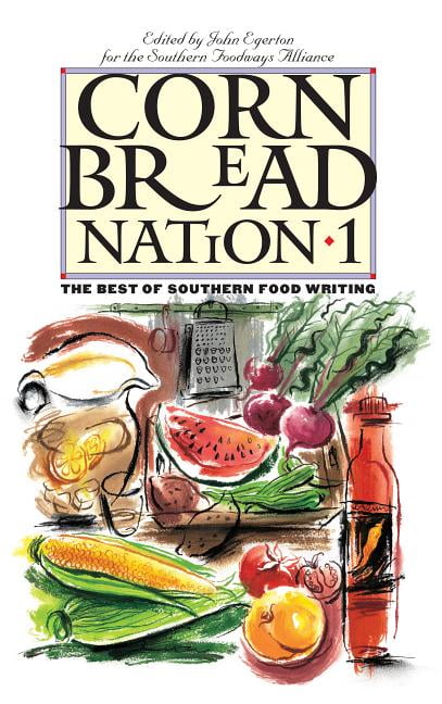 Cornbread Nation: Best of Southern Food Cornbread Nation 1: The Best of ...