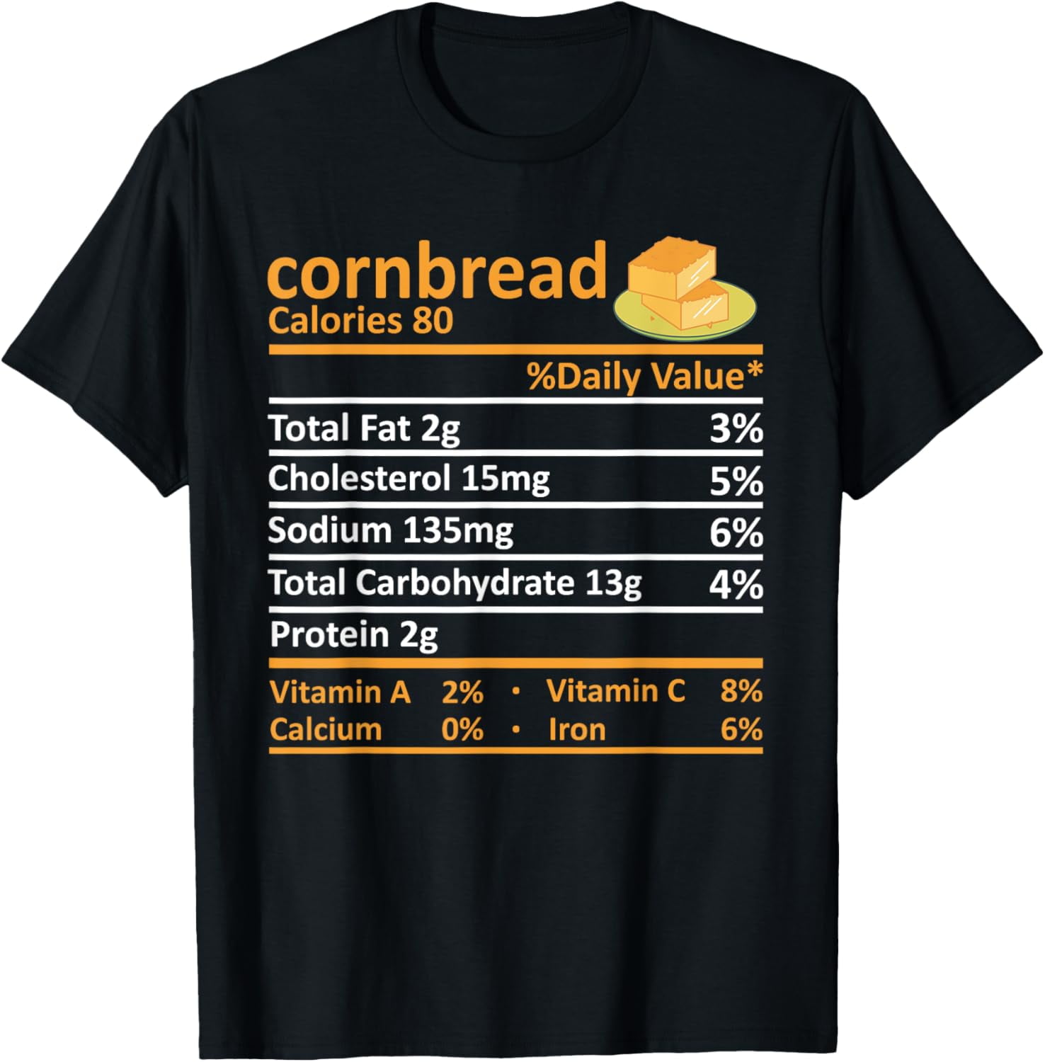 Cornbread Nutrition Food Thanksgiving Costume Christmas T-ShirtPure ...
