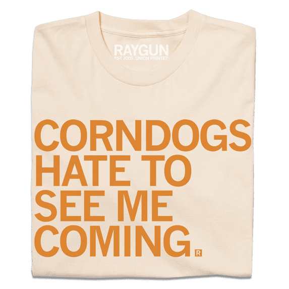 Corndogs Hate to See Me Coming TShirt Trending Tee Best Gift Shirts ...
