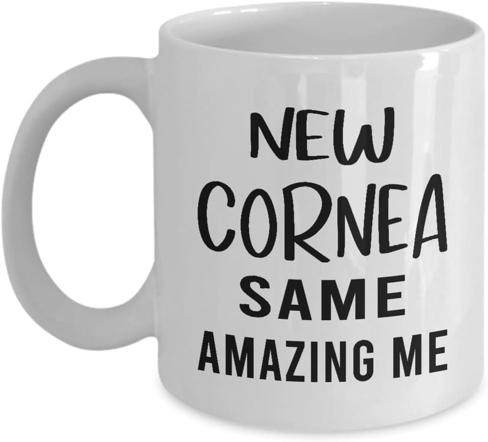 Cornea Transplant Recipient Coffee Mug Tea Cup - 11oz Novelty - Eye ...