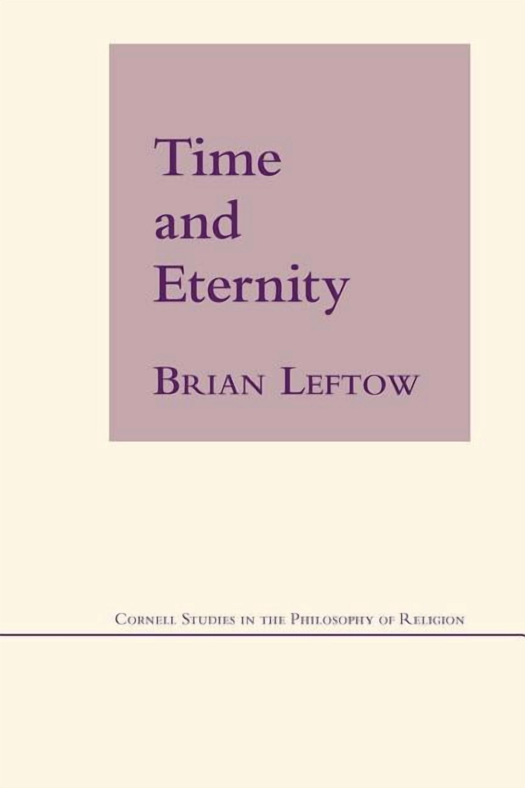 Cornell Studies in the Philosophy of Rel Time and Eternity, (Paperback ...