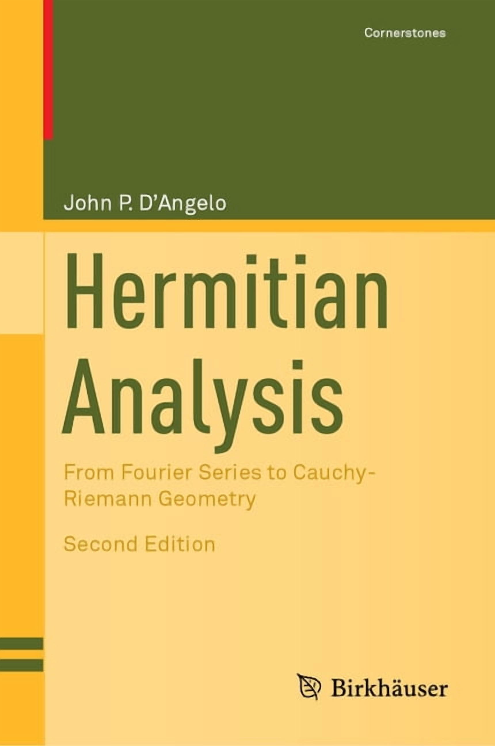 Cornerstones Hermitian Analysis: From Fourier Series to Cauchy-Riemann ...