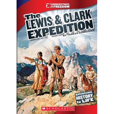 Lewis & Clark Expedition: How We Crossed the West: The Adventures of ...