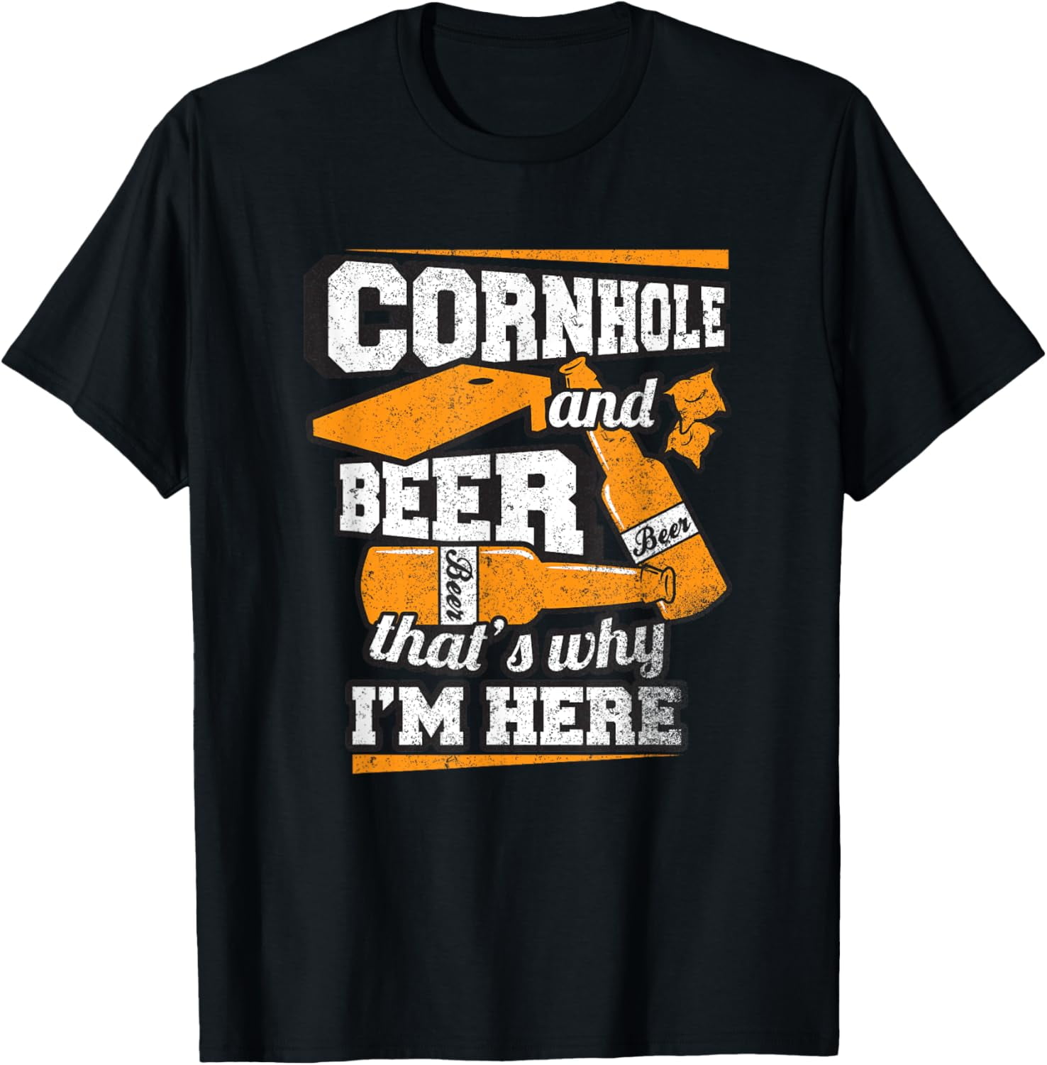Cornhole And Beer That's Why I'm Here Funny Cornhole T-Shirt T-ShirtMen ...