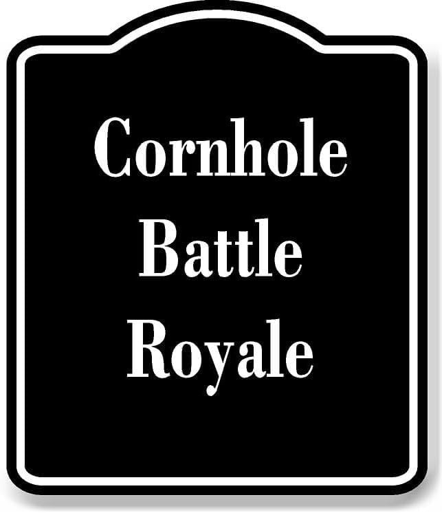 Cornhole Battle Royale BLACK Aluminum Composite Sign 15''x18 ...