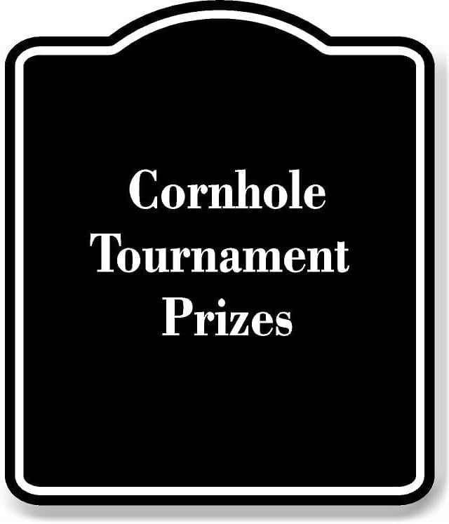 Cornhole Tournament - Prizes BLACK Aluminium Composite Sign 8.5''x10 ...