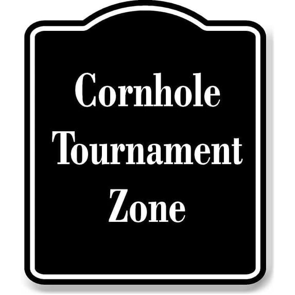 Cornhole Tournament Zone BLACK Aluminum Composite Sign 15''x18 ...