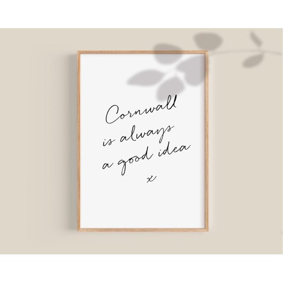 Cornwall Travel Quote Poster Cornwall Is Always A Good Idea Home Decor ...