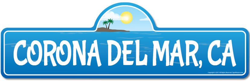 Corona Del Mar CA California Beach Street Sign | Indoor/Outdoor ...