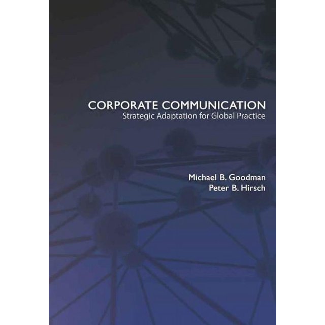 Corporate Communication: Strategic Adaptation for Global Practice ...