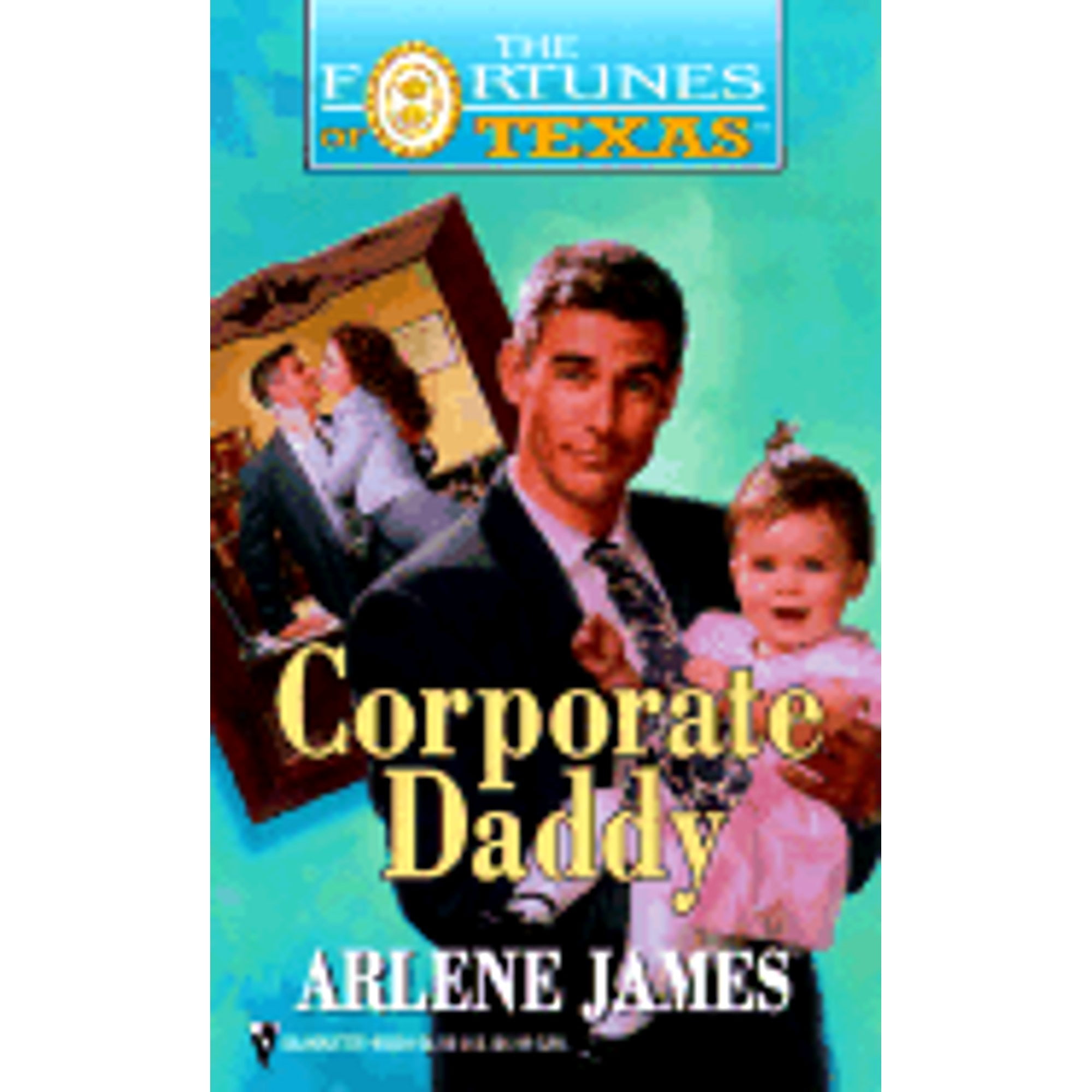 Corporate Daddy (Paperback) by Arlene James - Walmart.com