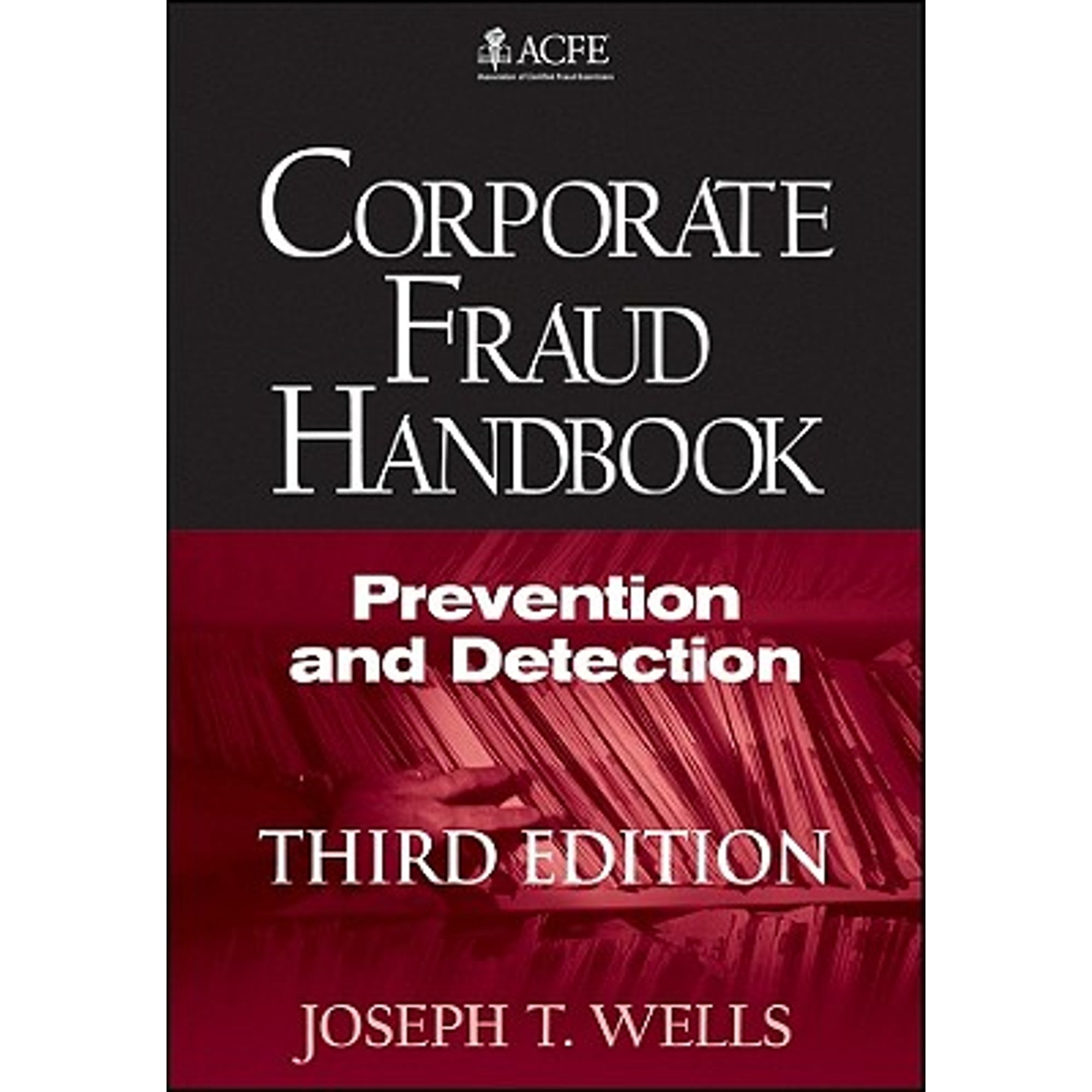Corporate Fraud Handbook : Prevention and Detection - Walmart.com