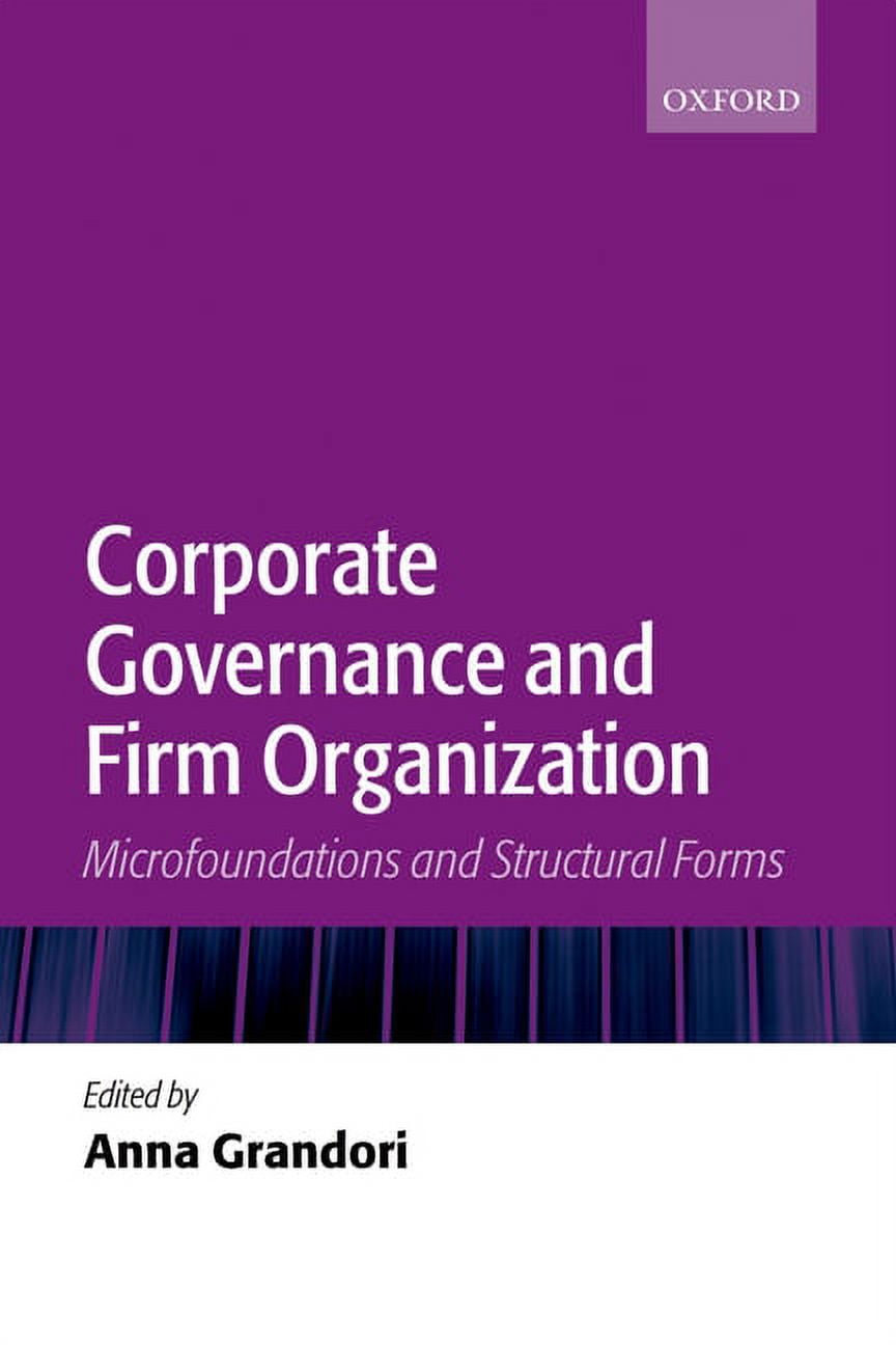 Corporate Governance and Firm Organization: Microfoundations and ...