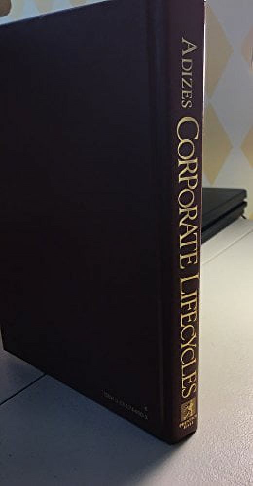 Pre-Owned Corporate Life Cycles: The Theory of How and Why Corporations ...