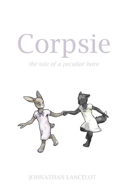 Corpsie: the tale of a peculiar hare (Paperback) - Walmart.com