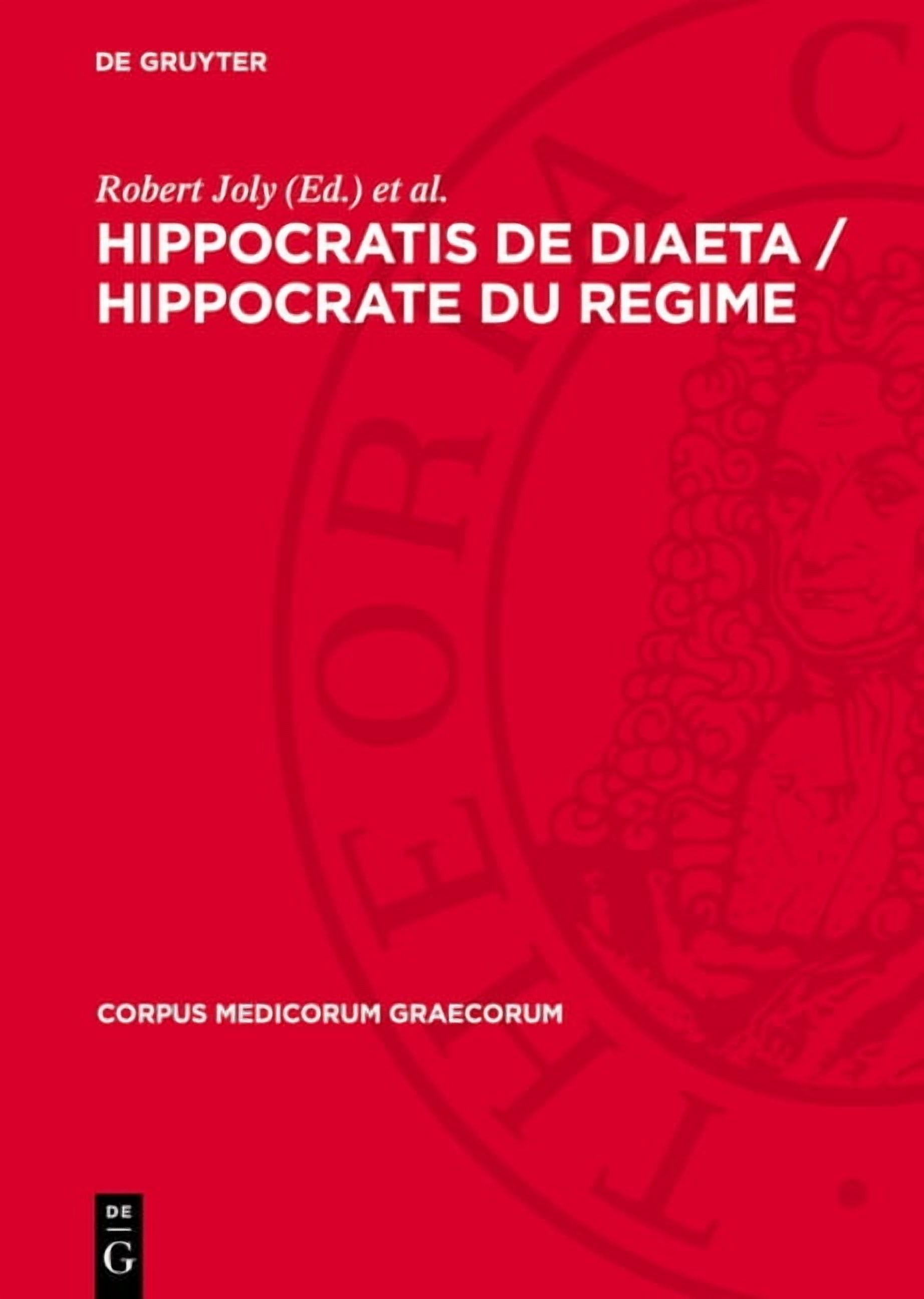 Corpus Medicorum Graecorum Hippocratis de Diaeta / Hippocrate Du Regime ...