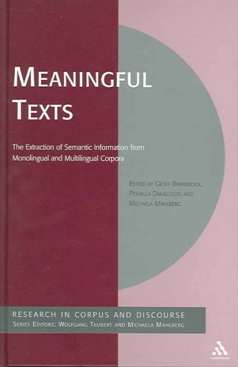 Corpus and Discourse: Meaningful Texts: The Extraction of Semantic ...