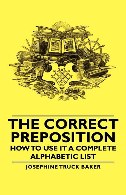 Correct Preposition : How to Use It a Complete Alphabetic List ...