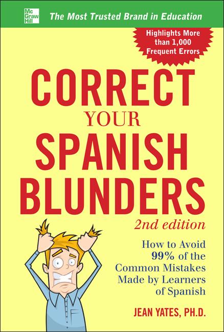 Correct Your Spanish Blunders: How to Avoid 99% of the Common Mistakes ...