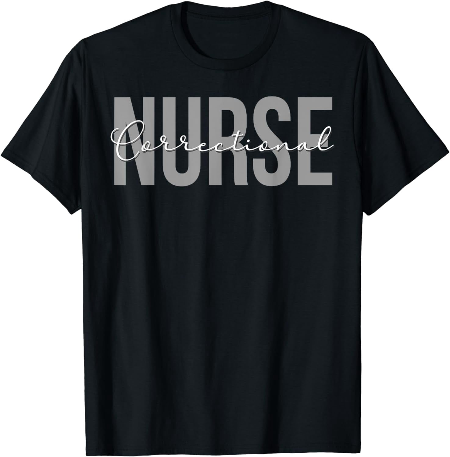Correctional Nurse Correctional Nursing Corrections Nurse T-Shirt ...