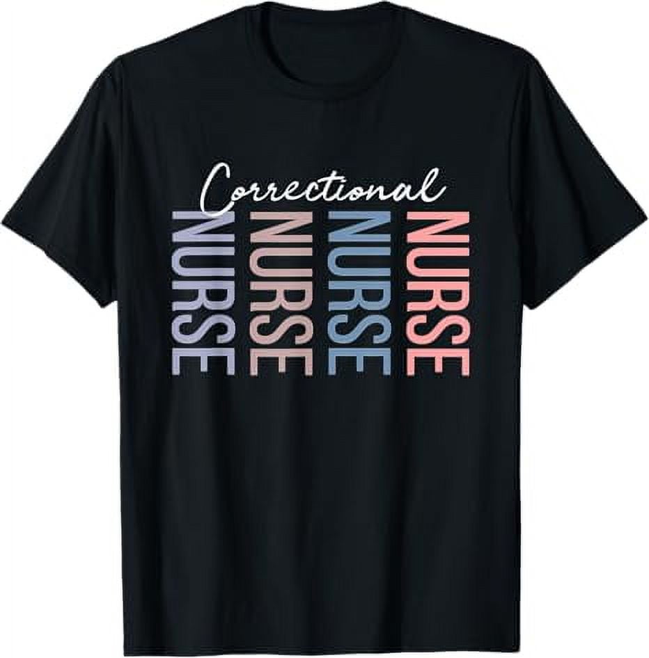 Correctional Nurse Jails Prisons Inmate Care RN LPN T-Shirt - Walmart.com