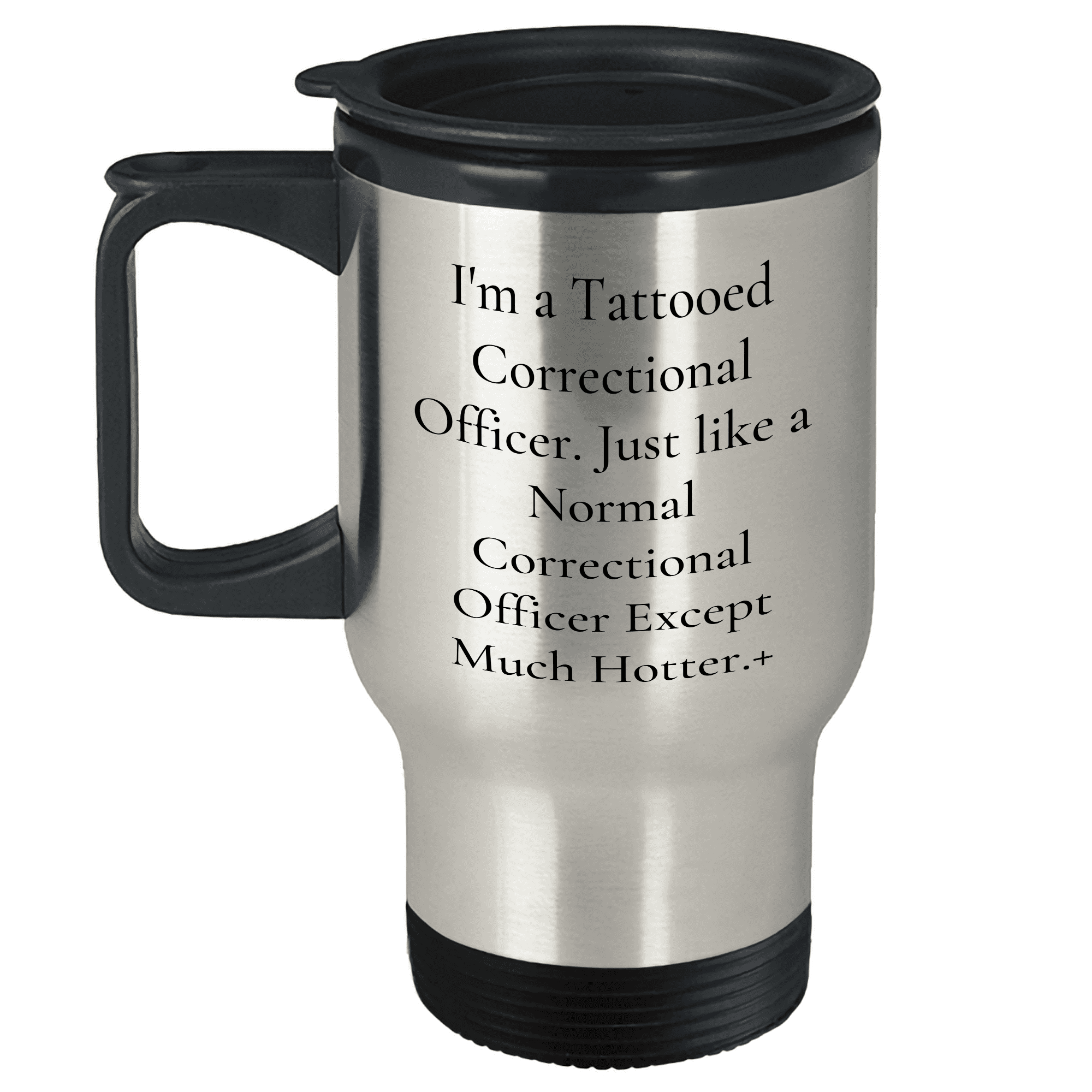Correctional Officer Gift: Hot Tattooed Correctional Officer Travel Mug ...