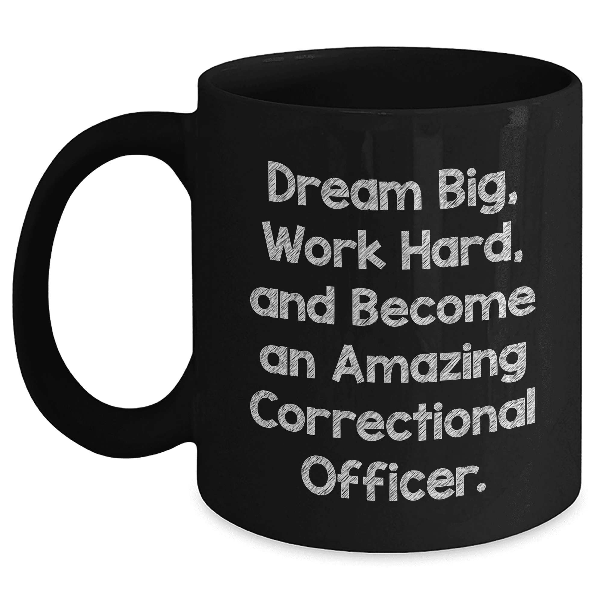 Correctional Officer Gifts, Inspirational Quote, Black Coffee Mug ...