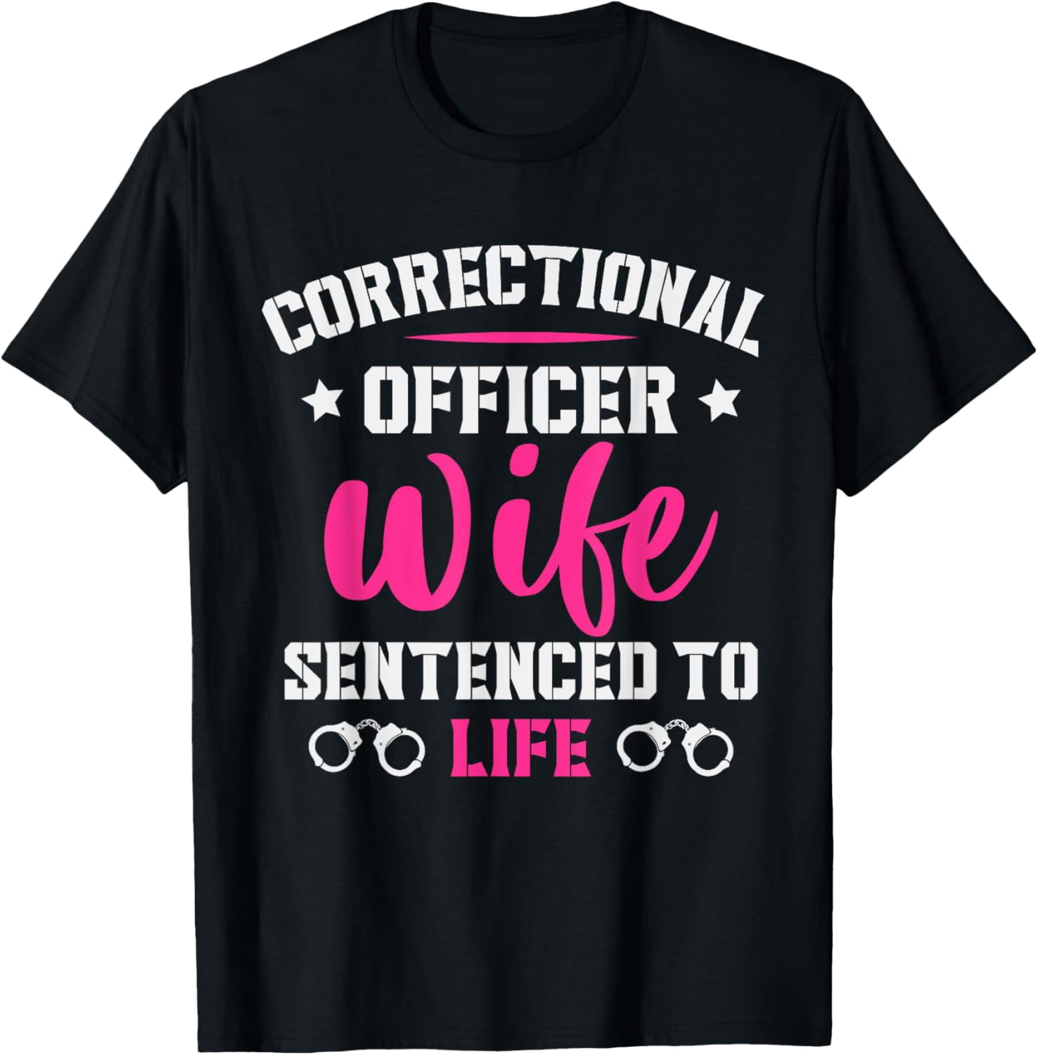 Correctional Officer Wife Sentenced Correctional Officer T-Shirt ...
