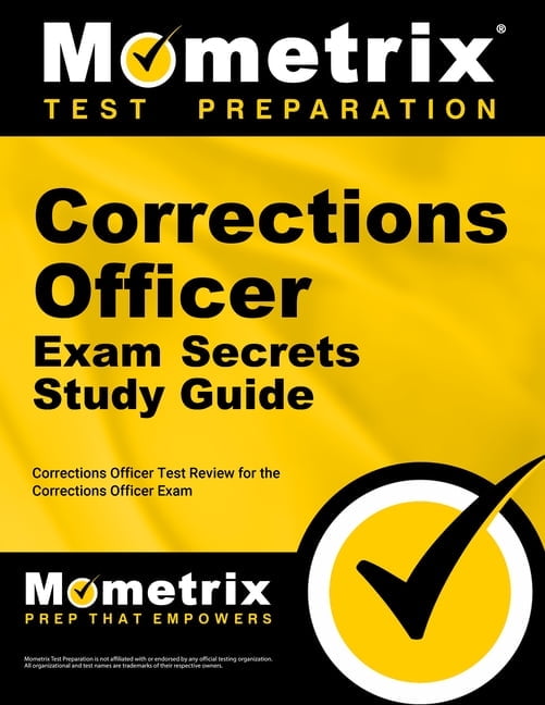 Corrections Officer Exam Secrets Study Guide : Corrections Officer Test ...