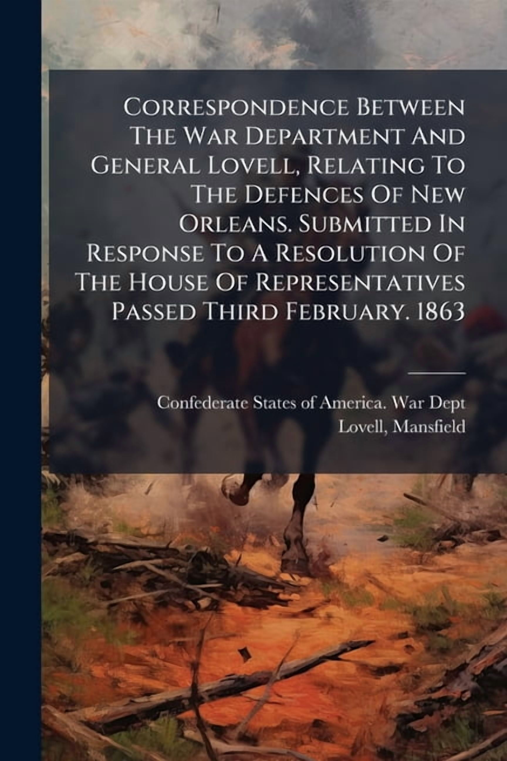 Correspondence Between The War Department And General Lovell, Relating ...
