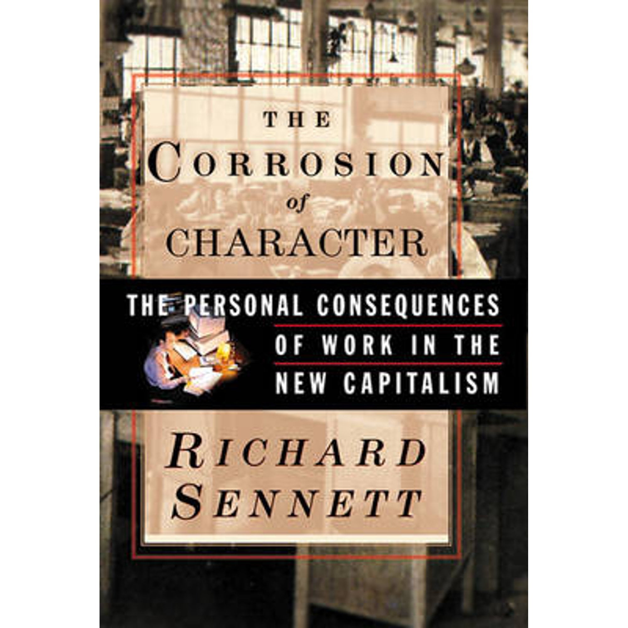 Pre-Owned Corrosion of Character: The Personal Consequences of Work in ...
