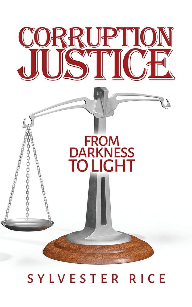 Corruption Justice from Darkness to Light (Hardcover) - Walmart.com