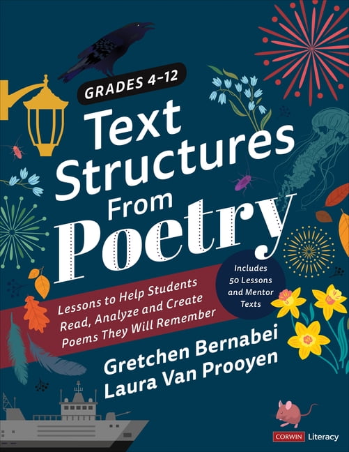 Corwin Literacy Text Structures from Poetry, Grades 4-12: Lessons to ...