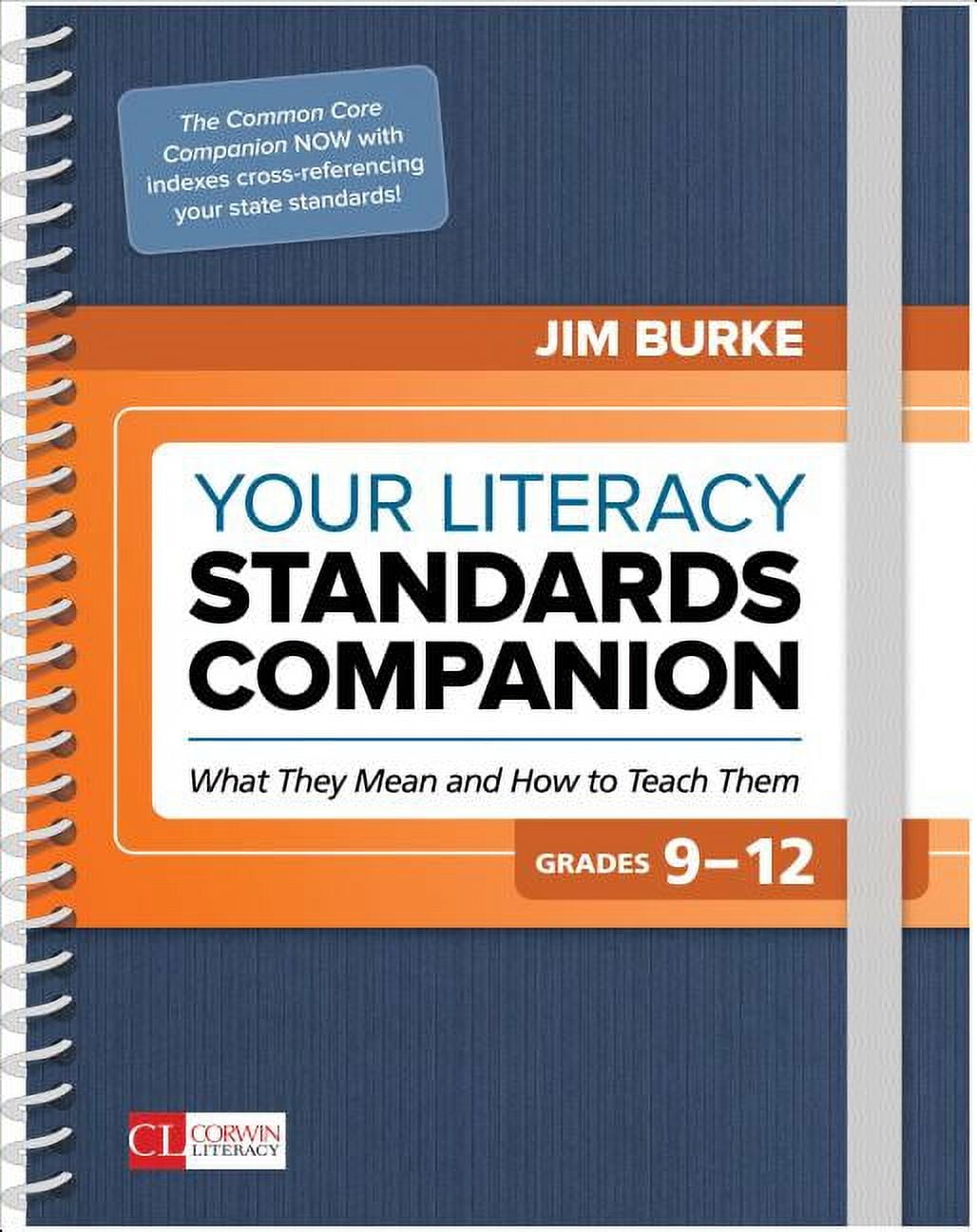 Corwin Literacy: Your Literacy Standards Companion, Grades 9-12: What ...