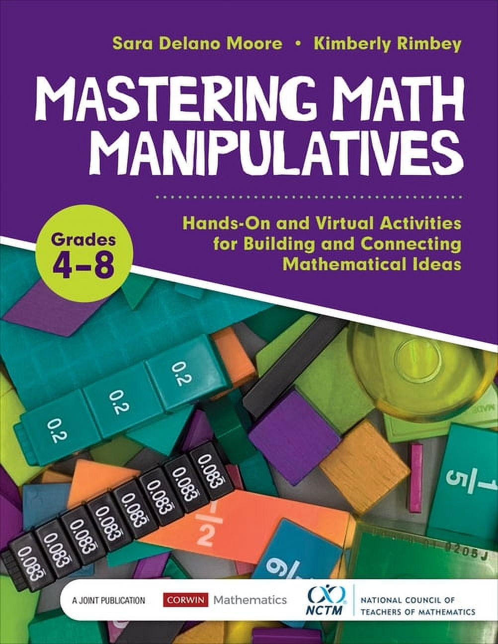 Corwin Mathematics Mastering Math Manipulatives, Grades 4-8: Hands-On ...
