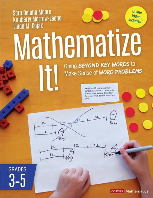 Corwin Mathematics Mathematize It! [Grades 3-5]: Going Beyond Key Words ...