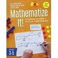 Corwin Mathematics Mathematize It! [Grades 3-5]: Going Beyond Key Words ...