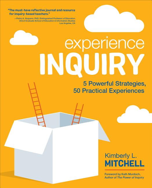 Corwin Teaching Essentials Experience Inquiry: 5 Powerful Strategies ...