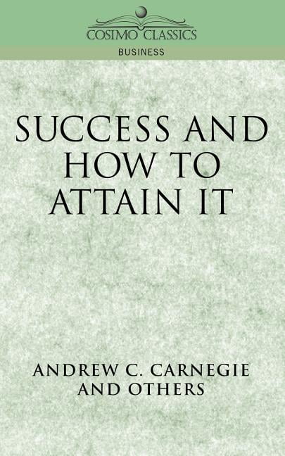 Cosimo Classics Business: Success and How to Attain It (Paperback ...