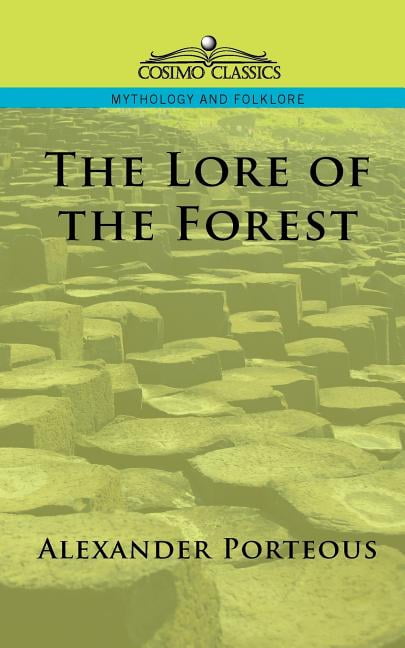 Cosimo Classics Mythology and Folklore: The Lore of the Forest ...