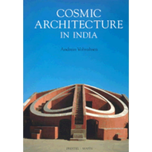 Pre-Owned Cosmic Architecture in India: The Astronomical Monuments of ...